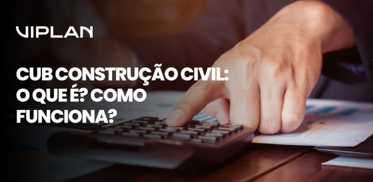 CUB Construção Civil: O que é? Como funciona? Entenda!